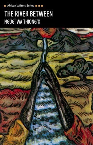 The River Between by Ngũgĩ wa Thiong'o | Goodreads