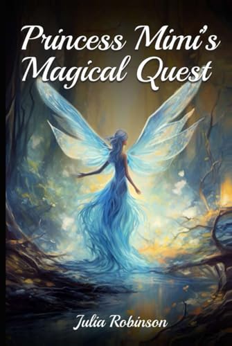 Princess Mimi's Magical Quest by Julia Robinson | Goodreads