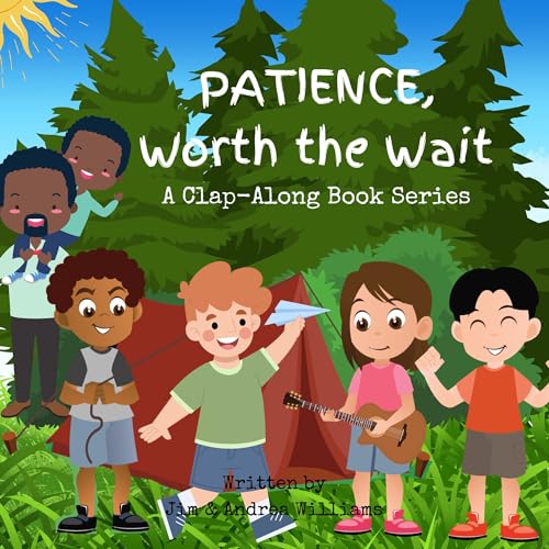 Patience, Worth the Wait: A Clap-Along Book Series by Jim Williams ...