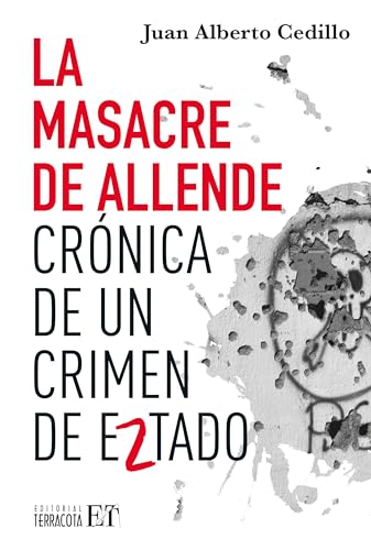 La masacre de Allende / The Allende Massacre: Crónica de un crimen de ...