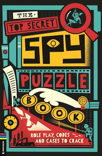 The Top Secret Spy Puzzle Book: Role Play, Codes and Cases to Crack by ...