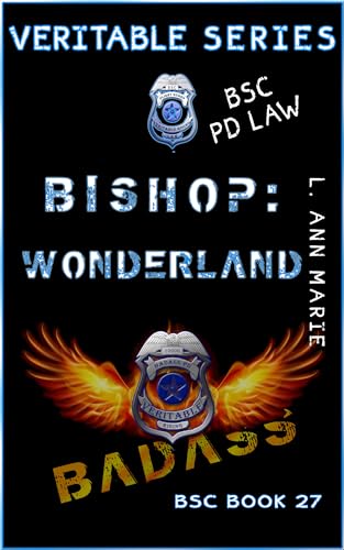Bishop: Wonderland: BSC Book 27 (Badass Security Council by L. Ann Marie | Goodreads