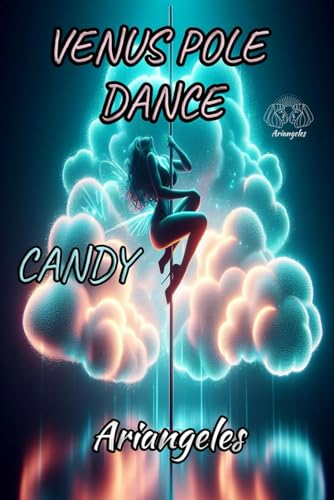 Venus Pole Dance: Candy (Spanish Edition) by Ariangeles Escritora ...