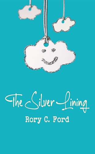 The Silver Lining by Rory C. Ford | Goodreads