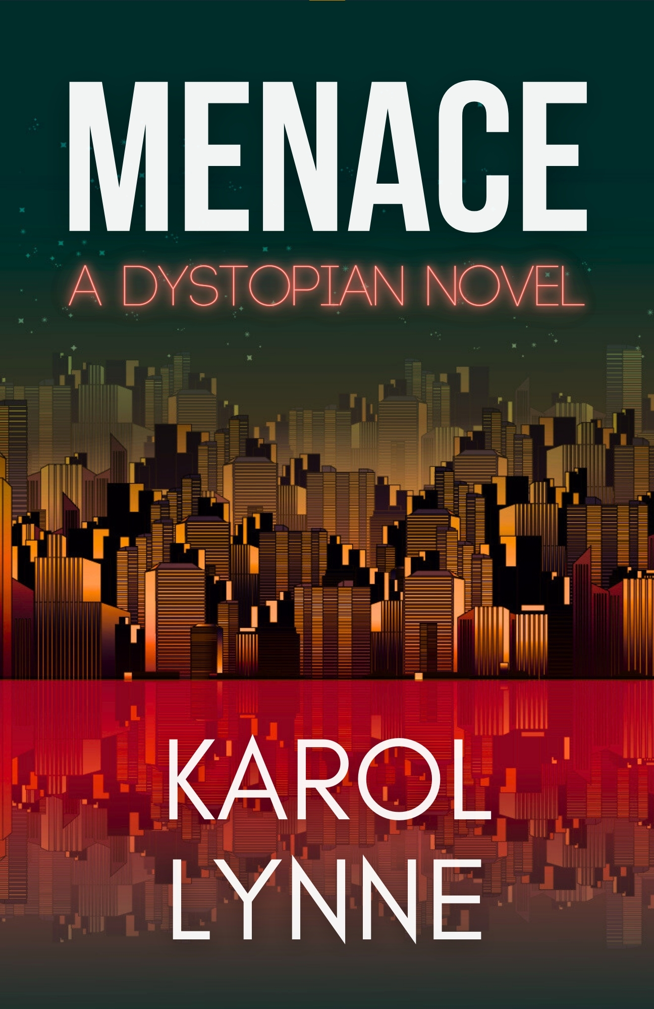 Menace: A Dystopian Fantasy Novel by Karol Lynne | Goodreads