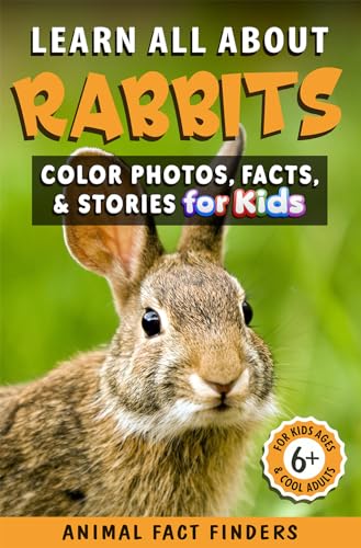 Learn All About Rabbits: Color Photos, Facts, and Stories for Kids by ...