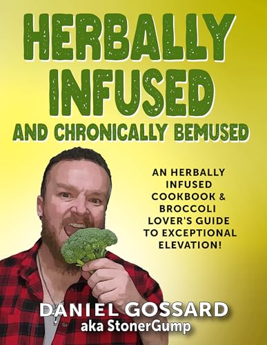 Herbally Infused and Chronically Bemused: An herbally infused cookbook ...