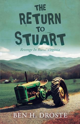 The Return To Stuart: Revenge In Rural Virginia by Ben Droste | Goodreads