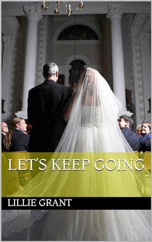 Let’s Keep Going by Lillie Grant | Goodreads