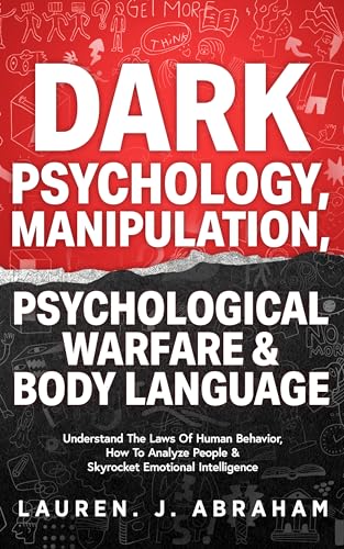 Dark Psychology, Manipulation, Psychological Warfare & Body Language: Understand The Laws Of ...