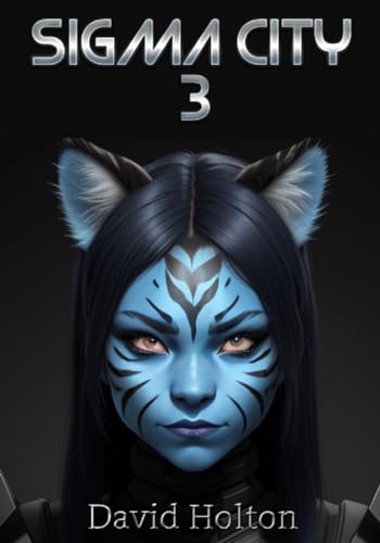 Sigma City 3 (The Sigma Series) by David Holton | Goodreads