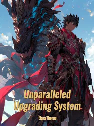 Unparalleled Upgrading System: Reborn/A Litrpg Adventure Book 13 by ...