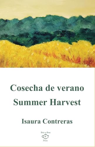 Cosecha de verano/Summer Harvest by Isaura Contreras | Goodreads