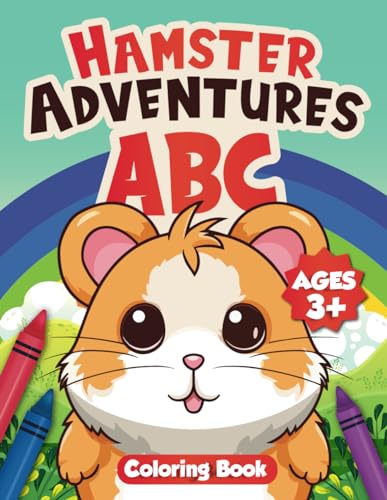 Hamster Adventures ABC Coloring Book: Color 60+ Adorable Hamsters ...