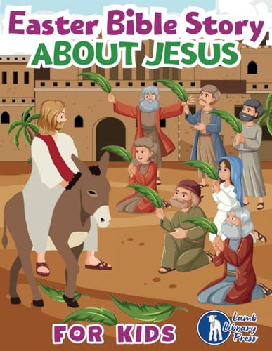 Easter Bible Story about Jesus for Kids: A Christian Easter Book for ...