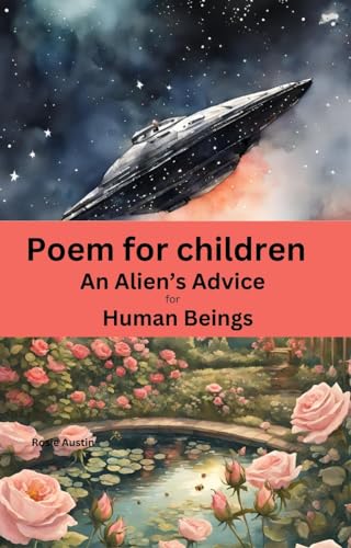Poem for Children: An Alien's Advice for Human Beings by Rosie Austin ...