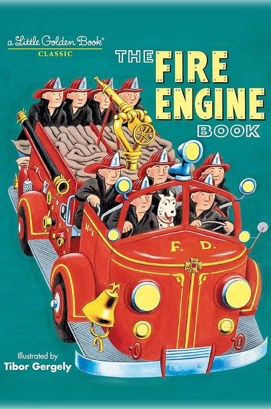 The Fire Engine Book (Little Golden Book) by Tibor Gergely | Goodreads