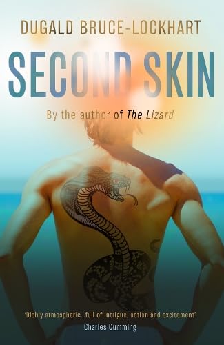 Second Skin (The Lizard, #2) by Dugald Bruce-Lockhart | Goodreads