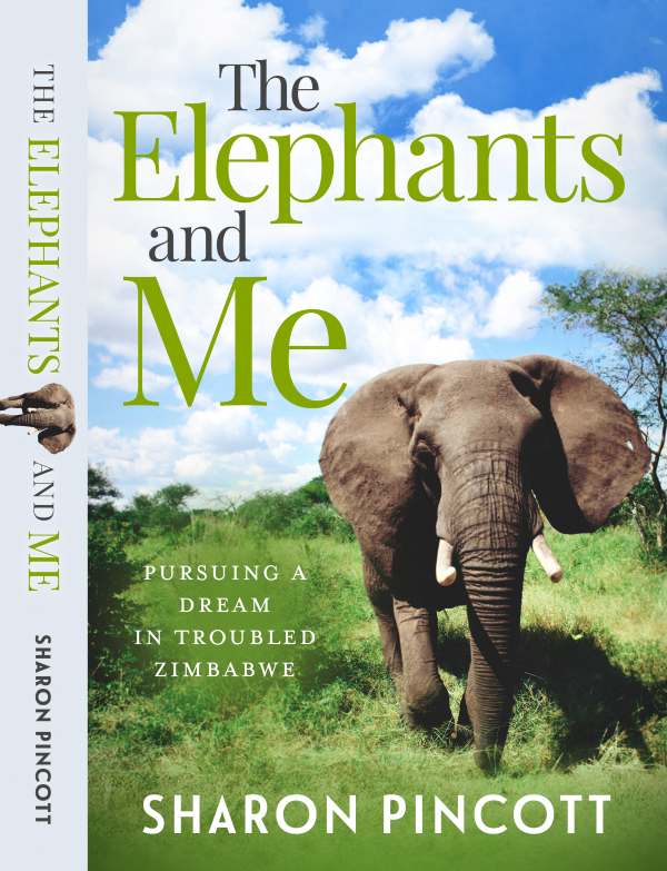The Elephants and Me: Pursuing a Dream in Troubled Zimbabwe by Sharon ...
