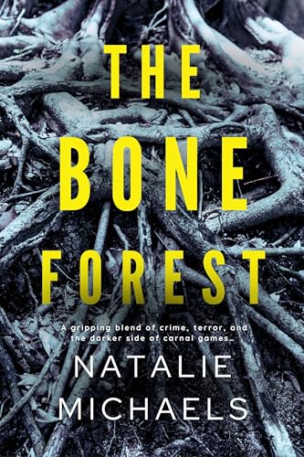 The Bone Forest (Steve Campbell #2) by Natalie Michaels | Goodreads