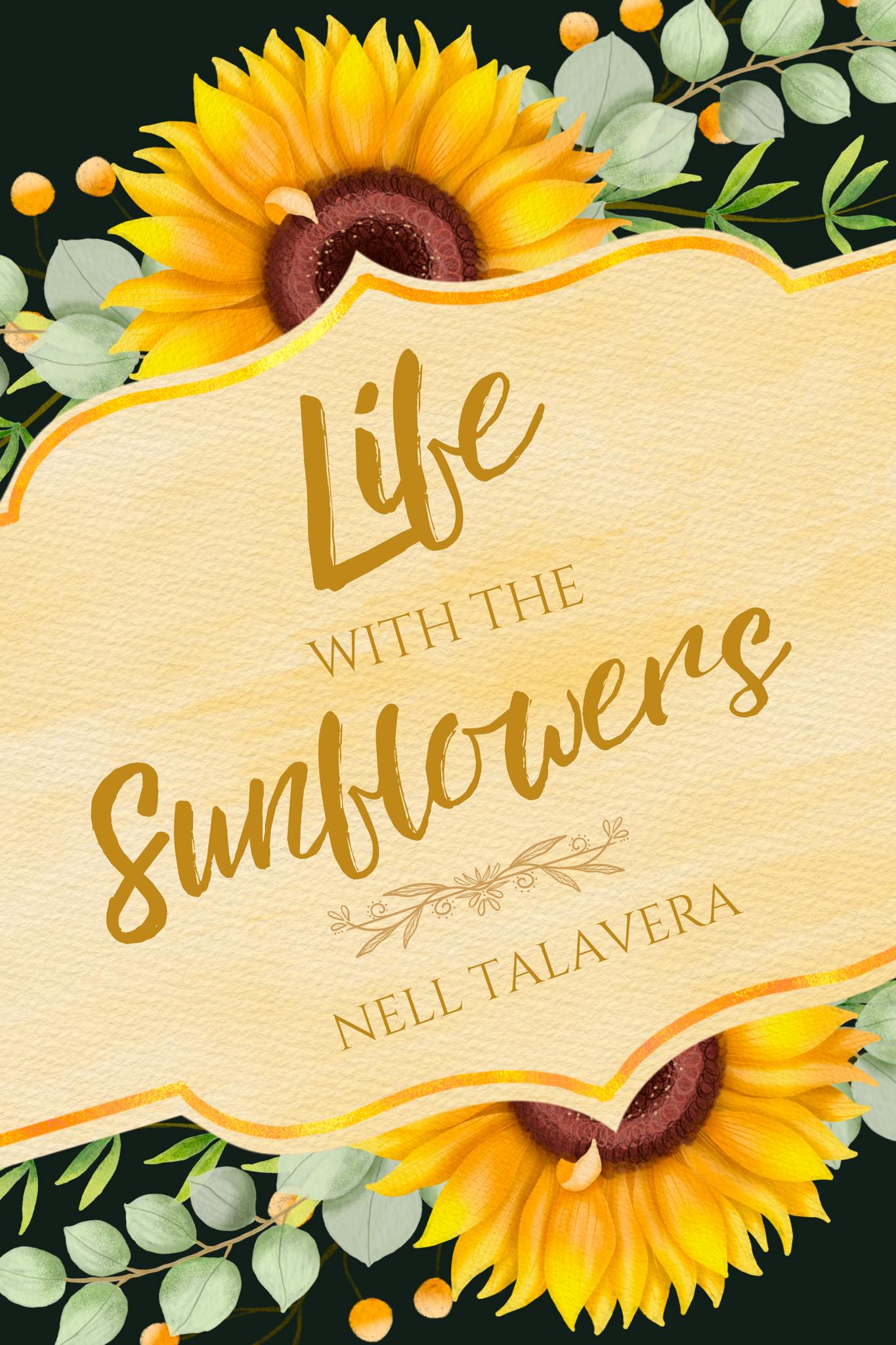 Life with the Sunflowers by Nell Talavera | Goodreads