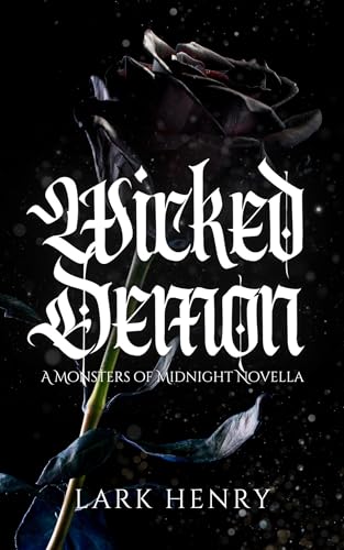 Wicked Demon (Monsters of Midnight) by Lark Henry | Goodreads