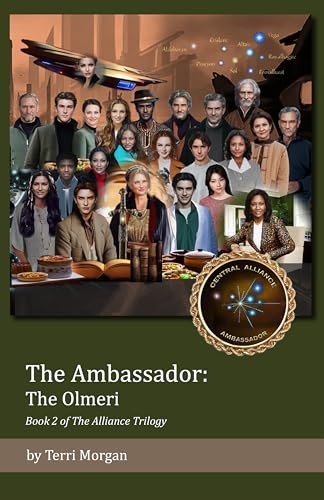 The Ambassador: The Olmeri: Book 2 of the Alliance Trilogy by Terri Morgan | Goodreads
