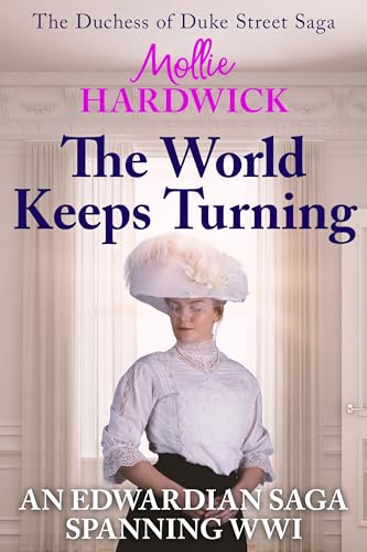 The World Keeps Turning: An Edwardian saga spanning WWI by Mollie ...