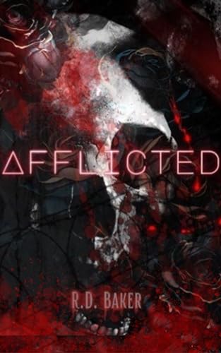 Afflicted by R.D. Baker | Goodreads