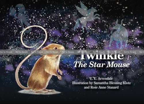 Twinkle The Star Mouse by E. E. Arrendale | Goodreads