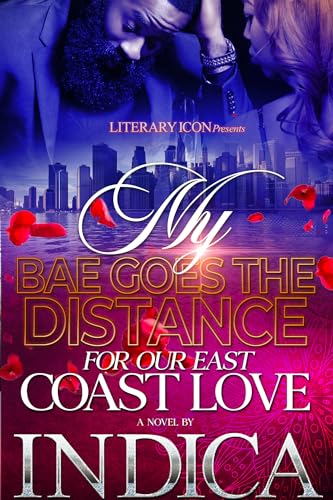 My Bae Goes The Distance For Our East Coast Love by indica | Goodreads