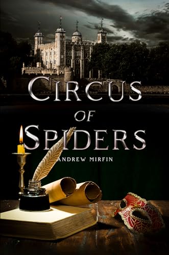 Circus Of Spiders by Andrew Mirfin | Goodreads