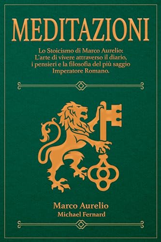 STOICISMO: Le Meditazioni di Marco Aurelio: l'Arte di Vivere Attraverso ...