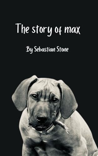 The Story Of Max : The Most Heart Wrenching Dog Shelter by Sebastian ...
