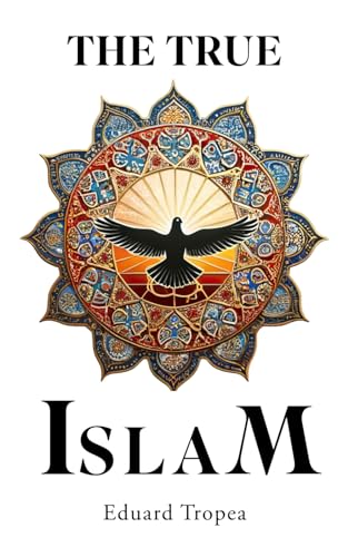 The true Islam by Eduard Tropea | Goodreads