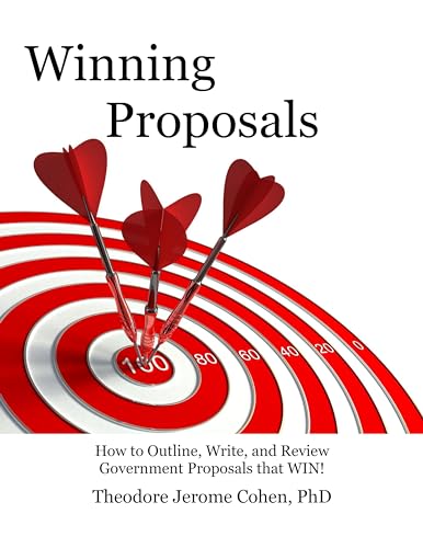 Winning Proposals: How to Outline, Write, and Review Government ...