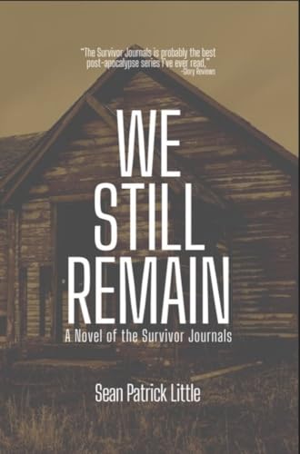 We Still Remain: A Novel of the Survivor Journals by Sean Patrick ...