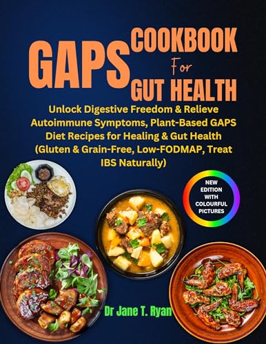 GAPS COOKBOOK FOR GUT HEALTH : unlock digestive freedom & relieve ...