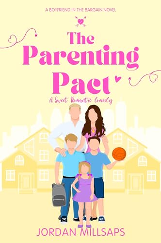 The Parenting Pact: A Sweet Single Parent Romantic Comedy by Jordan ...