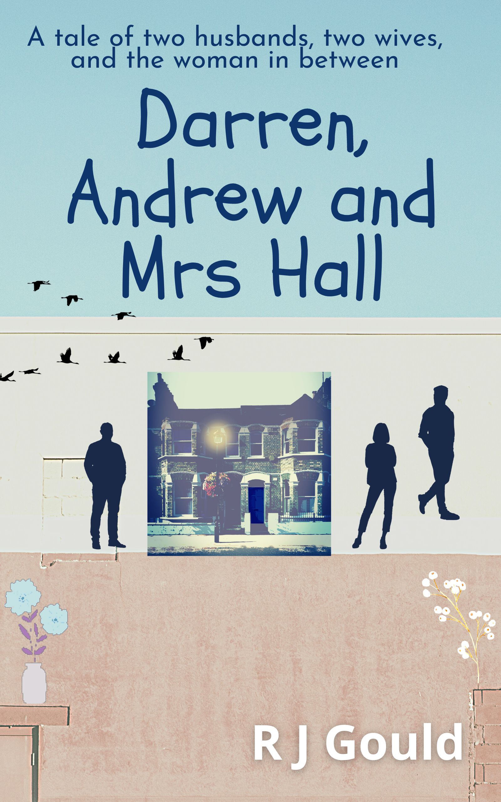 Darren, Andrew and Mrs Hall: A humorous tale about the ups and downs of ...