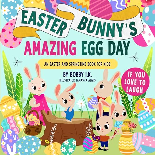 Easter Bunny’s Amazing Egg Day: An Easter аnd Springtime Book for Kids ...