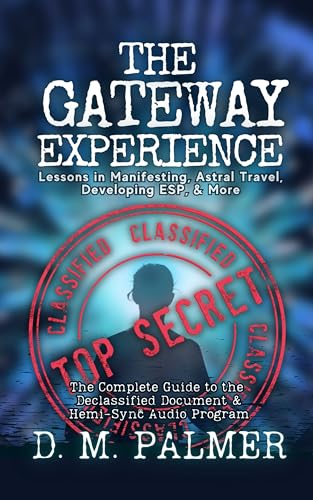The Gateway Experience: Lessons in Manifesting, Astral Travel, Developing ESP, & More: The ...