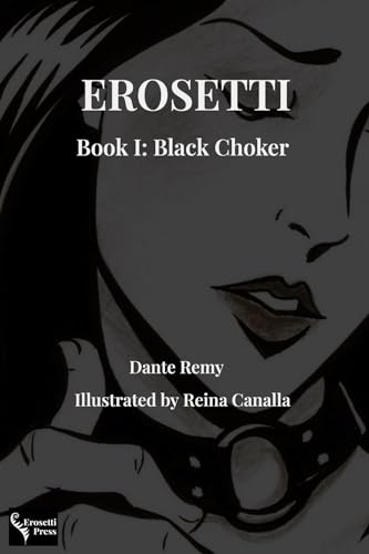 Erosetti: Book I Black Choker by Dante Remy | Goodreads