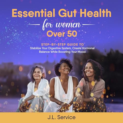 Essential Gut Health For Women Over 50 by J.L. Service | Goodreads