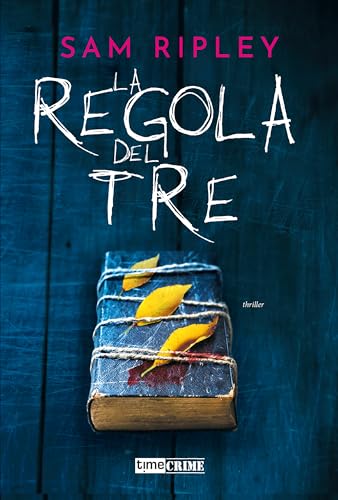 La regola del tre by Sam Ripley | Goodreads