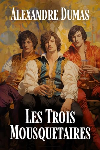 Les Trois Mousquetaires (French Edition) by Alexandre Dumas | Goodreads