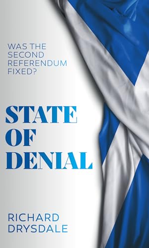 State of Denial: Was the second referendum fixed? by Richard Drysdale ...