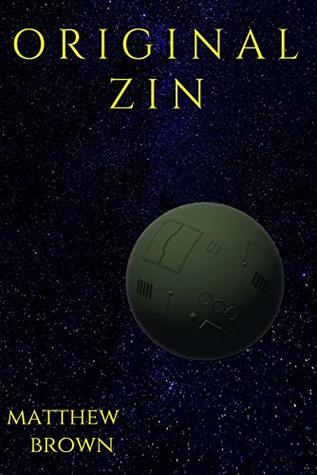 Original Zin by Matthew Brown | Goodreads