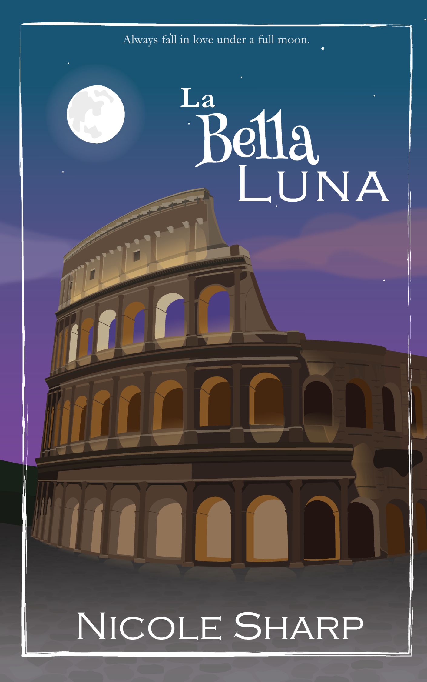 La Bella Luna: An Italian vacation romance by Nicole Sharp | Goodreads