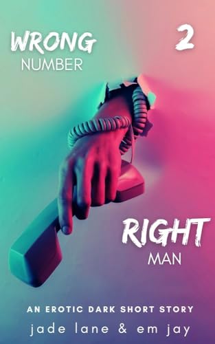 Wrong Number, Right Man: Part II by Jade Lane | Goodreads
